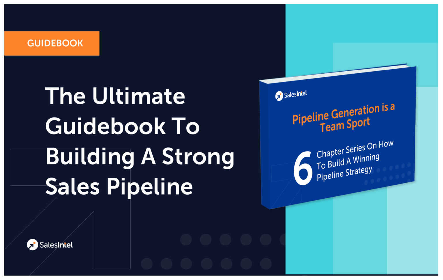Build a Strong Sales Pipeline: The Ultimate Guide
