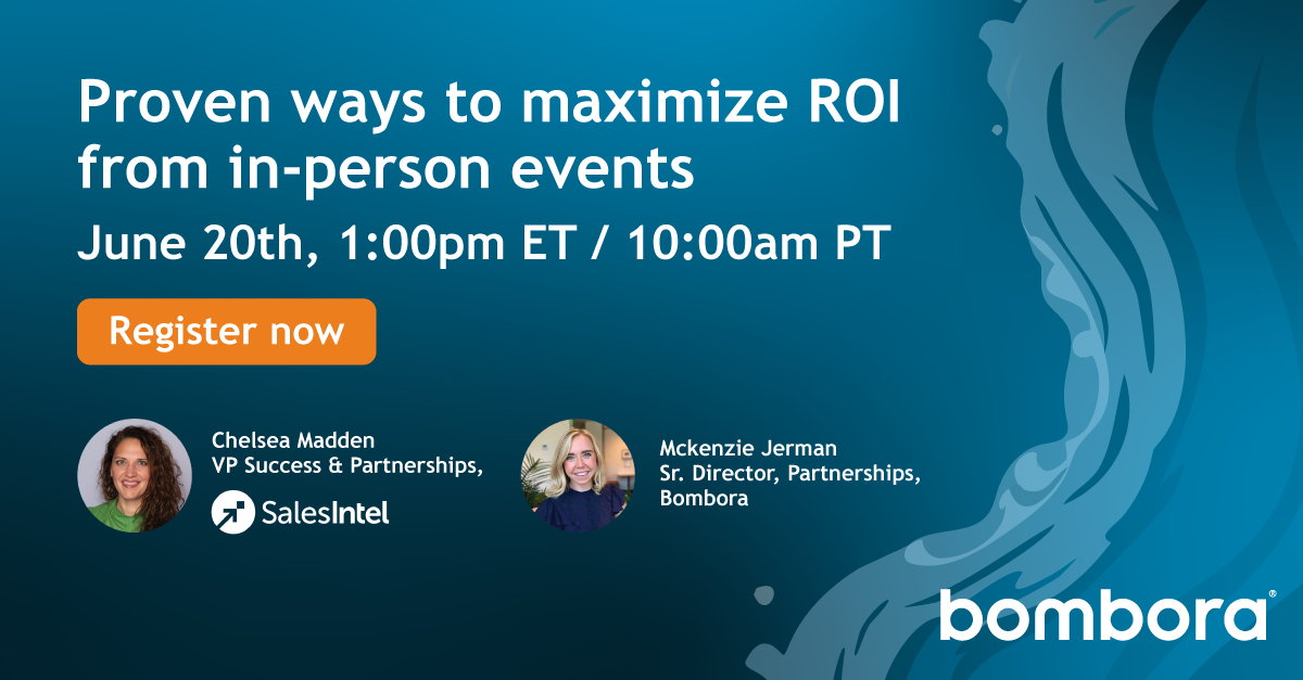 Proven Ways to Get More ROI from In-Person Events