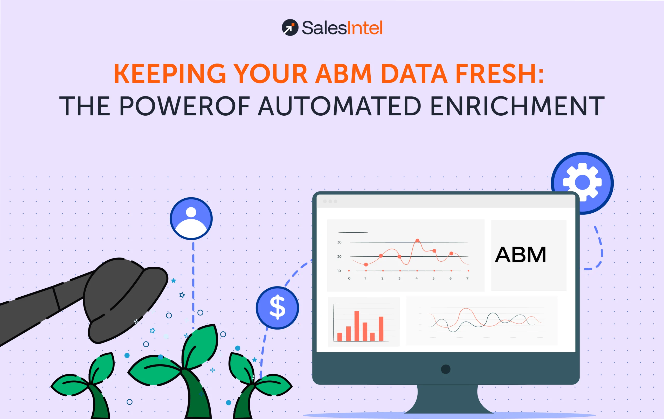 Keeping Your ABM Data Fresh: The Power of Automated Enrichment - SalesIntel