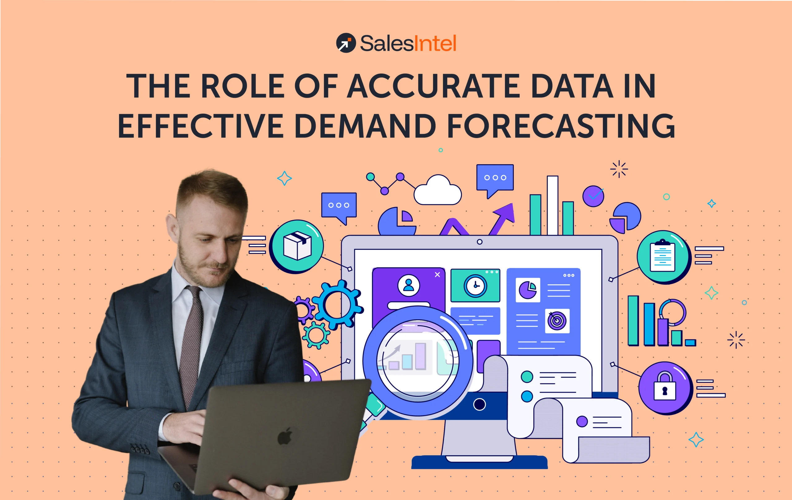 The Role of Accurate Data in Effective Demand Forecasting - SalesIntel